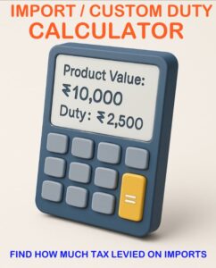 Custom Duty Calculator - Calculate Import Tax Online 24 X 7